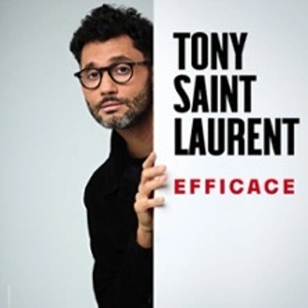Spectacle Tony Saint Laurent, Efficace à Lyon le 02/06/2026